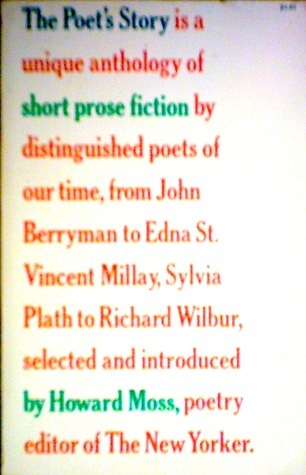 The Poet's Story by Howard Moss | Goodreads