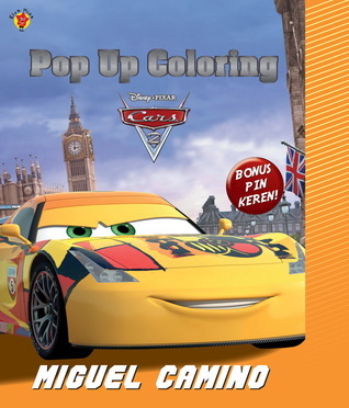 Miguel Camino Pop Up Coloring Cars By Walt Disney Company Goodreads