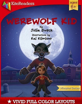 Werewolf Kid by Julia Dweck | Goodreads