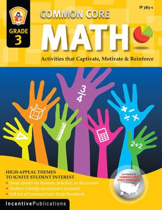 Common Core Math Grade 3: Activities That Captivate, Motivate ...