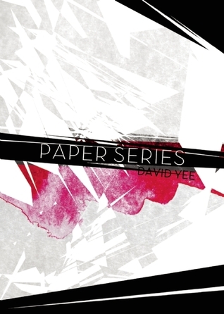 paper SERIES by David Yee | Goodreads