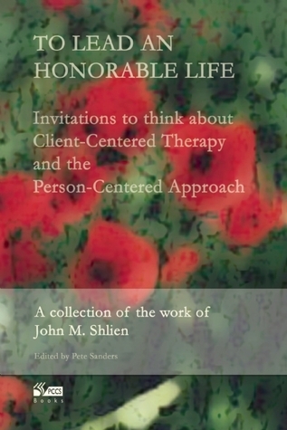 To Lead an Honorable Life by John M. Shlien | Goodreads