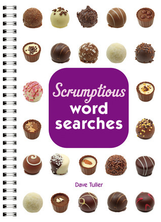 Scrumptious Word Searches by Dave Tuller | Goodreads