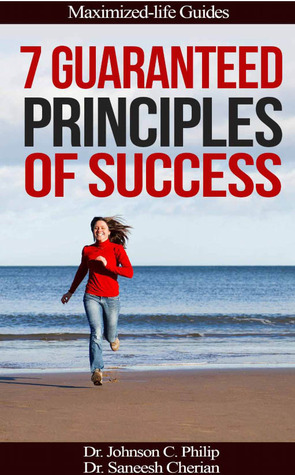 7 Guaranteed Principles Of Success by Johnson C. Philip | Goodreads