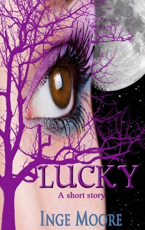 Lucky, A Short Story by Inge Moore | Goodreads