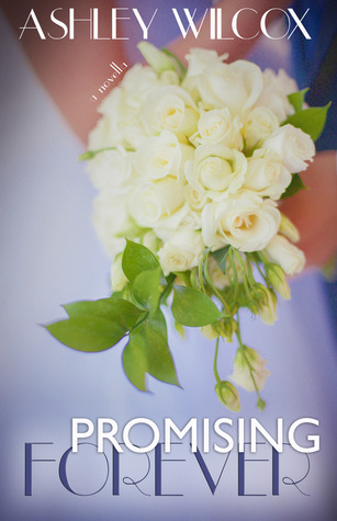 Promising Forever (Forever #2.5) by Ashley Wilcox | Goodreads