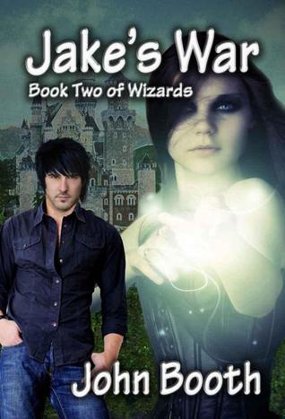 Jake's War (Wizards, #2) by John Booth | Goodreads