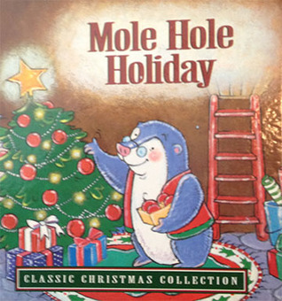 Mole Hole Holiday by Andrew M. Rector | Goodreads