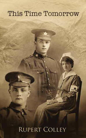 This Time Tomorrow (The Searight Saga, #1) by Rupert Colley | Goodreads