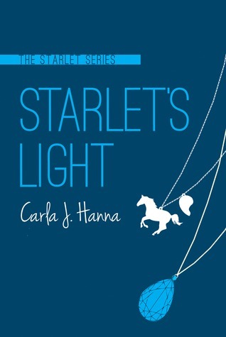 Starlet's Light (The Starlet Series, #3) by Carla J. Hanna | Goodreads