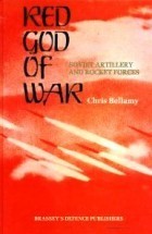 Red God Of War: Soviet Artillery And Rocket Forces by Christopher ...