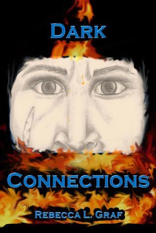 Dark Connections by Rebecca Graf | Goodreads