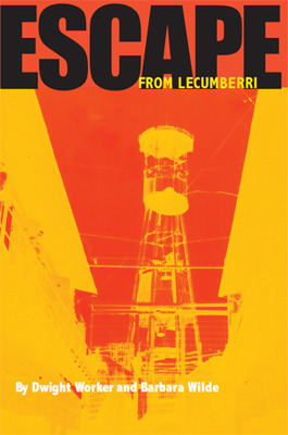 Escape From Lecumberri by Dwight Worker | Goodreads