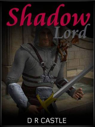 Shadow Lord (Shadow Lord, #1) by D.R. Castle | Goodreads