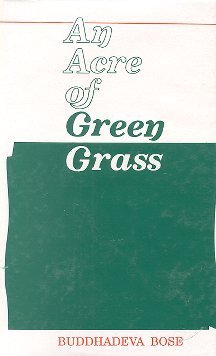 An Acre of Green Grass by Buddhadeva Bose | Goodreads