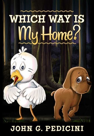 Which Way is My Home? by John G. Pedicini | Goodreads