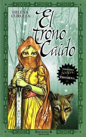El Trono Caído by Helena Curulla | Goodreads