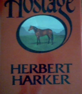 Hostage by Herbert Harker | Goodreads