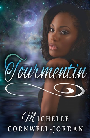 Tourmentin by Michelle Cornwell-Jordan | Goodreads