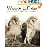 William L Finley: Photographer and Conservationist by Denise Ankele ...