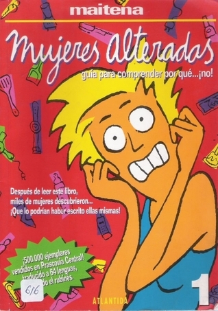 Mujeres alteradas by Maitena | Goodreads