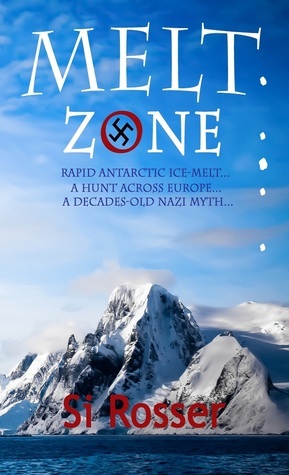 Melt Zone by Simon Rosser | Goodreads