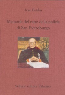 Memorie del capo della polizia di San Pietroburgo by Ivan Putilin | Goodreads