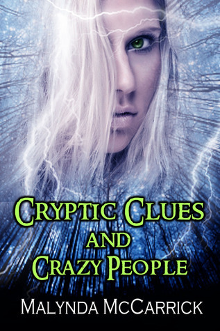 Cryptic Clues and Crazy People by Malynda McCarrick | Goodreads
