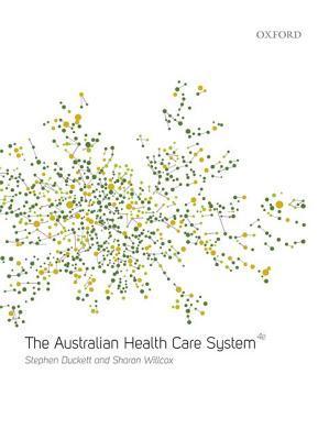 The Australian Healthcare System by Stephen Duckett | Goodreads