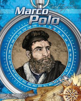 Marco Polo (Great Explorers) by Jim Ollhoff | Goodreads