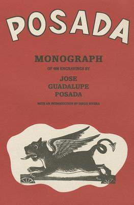 Posada: Monograph (Spanish Edition) by Diego Rivera | Goodreads