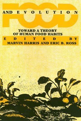 Food And Evolution: Toward a Theory of Human Food Habits by Marvin ...