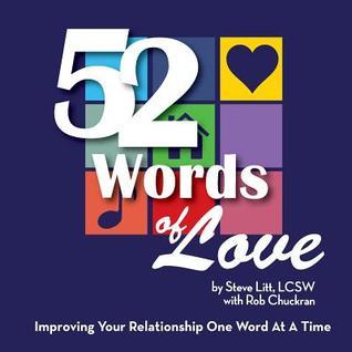 52 Words of Love: Improving Your Relationship One Word at a Time by ...