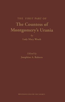 The First Part of the Countess of Montgomery's Urania by Mary Wroth ...