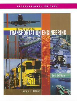 Introduction to Transportation Engineering by James H. Banks | Goodreads
