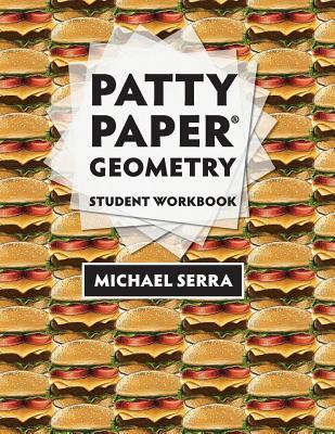 Patty Paper Geometry: Student Workbook by Michael Serra | Goodreads