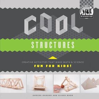 Cool Structures: Creative Activities That Make Math & Science Fun for ...