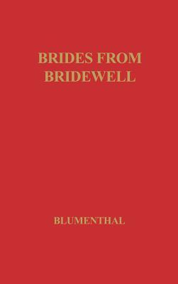 Brides from Bridewell: Female Felons Sent to Colonial America by Walter ...