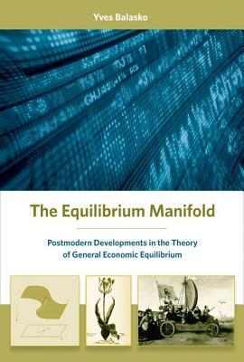 The Equilibrium Manifold: Postmodern Developments in the Theory of ...