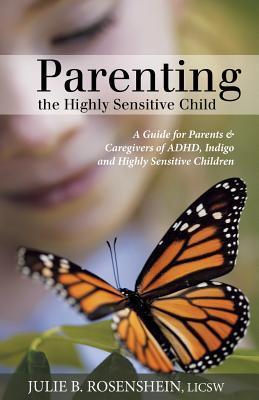 Parenting the Highly Sensitive Child: A Guide for Parents & Caregivers ...