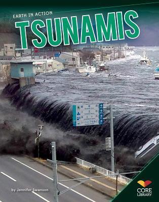 Tsunamis (Earth in Action) by Jennifer Swanson | Goodreads
