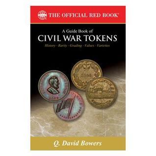 A Guide Book of Civil War Tokens: Patriotic Tokens and Store Cards ...