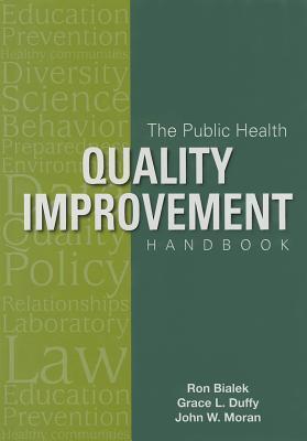 The Public Health Quality Improvement Handbook by Ron Bialek | Goodreads