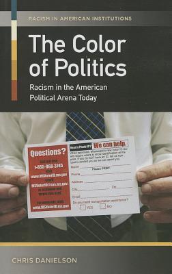 The Color of Politics: Racism in the American Political Arena Today by ...