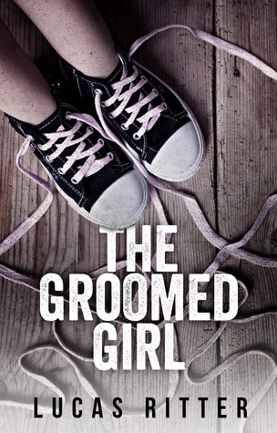 The Groomed Girl by Lucas Ritter | Goodreads