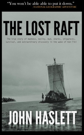 The Lost Raft by John Haslett | Goodreads