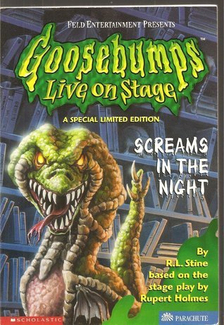 Screams in the Night (Goosebumps Live on Stage) by R.L. Stine | Goodreads