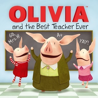 OLIVIA and the Best Teacher Ever (Olivia TV Tie-in) by Ilanit Oliver ...