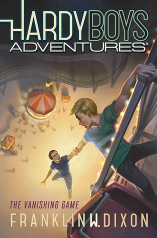 The Vanishing Game (Hardy Boys Adventures) by Franklin W. Dixon | Goodreads