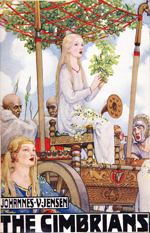 The Cimbrians (The Long Journey, #2) by Johannes V. Jensen | Goodreads